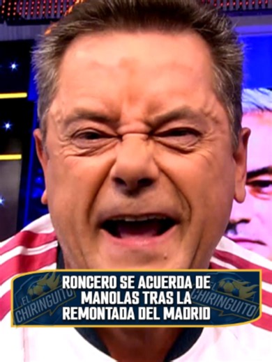 😂 El MADRID REMONTA... y RONCERO SE ACUERDA DE MANOLAS. Entrada para el recuerdo en #ElChiringuitoenCuatro. #ElChiringuitoTV