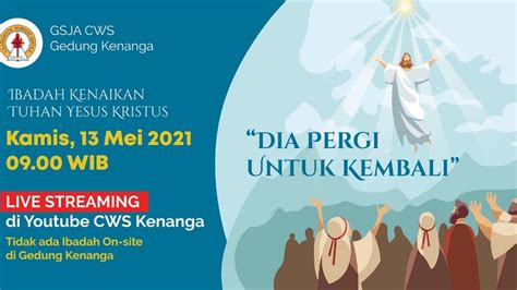 Ibadah Live Streaming Kenaikan Yesus Kristus 13 Mei 2021 Youtube