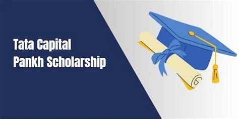 Tata Capital Pankh Scholarship 2024 25 Apply Online