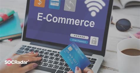 Why Cyber Threats Against E Commerce Are Important Socradar® Cyber