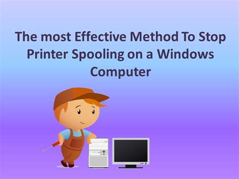The Most Effective Method To Stop Printer Spooling On A Windows