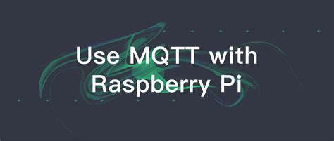 use mqtt with raspberry pi emq
