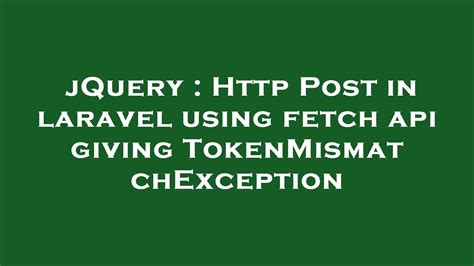 jquery post in laravel using fetch api giving
