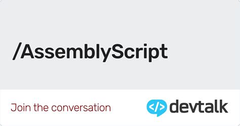 assemblyscript v0 18 9 released 2 by bot frontend news devtalk