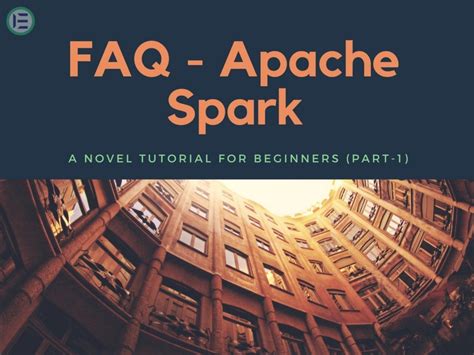 faq apache spark tutorial for beginners part 1
