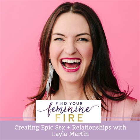 Creating Epic Sex And Relationships With Layla Martin Amanda Testa