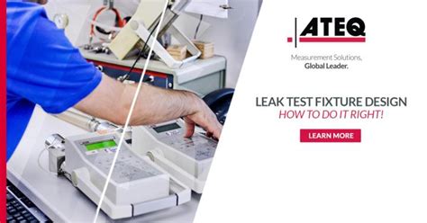 Leak Test Fixture Design How To Do It Right Ateq Corp Leak Testing