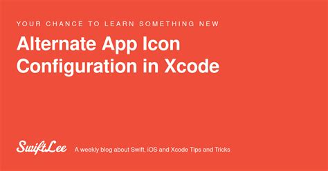 alternate app icon configuration in xcode swiftlee