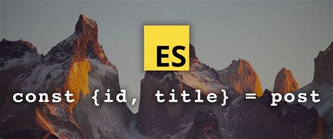 beginner s guide to es6 destructuring dev community