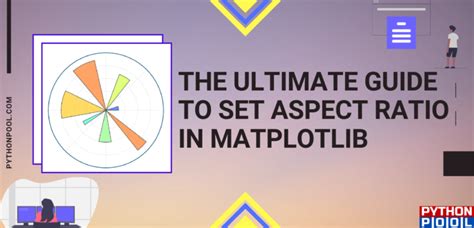 the ultimate guide to set aspect ratio in matplotlib