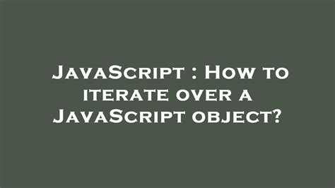 javascript how to iterate over a javascript object youtube