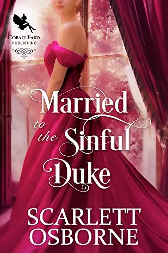 Married To The Sinful Duke A Steamy Historical Regency Romance Novel