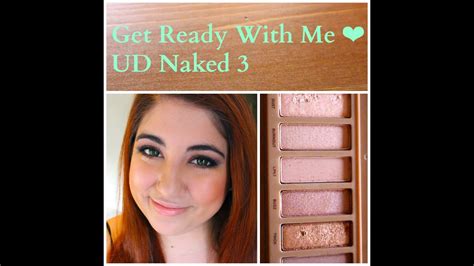 Get Ready With Me Naked 3 Youtube