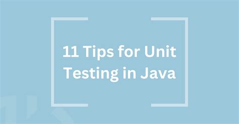 11 tips for unit testing in java