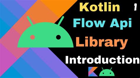 kotlin flow api library in android part 1 in hindi youtube