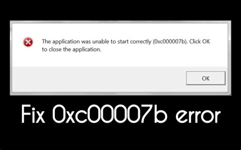 How To Fix 0xc00007b 0xc000007b Error On Windows A Comprehensive Guide
