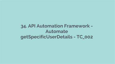 34 api automation framework automate addnewuser tc 002 rest assured