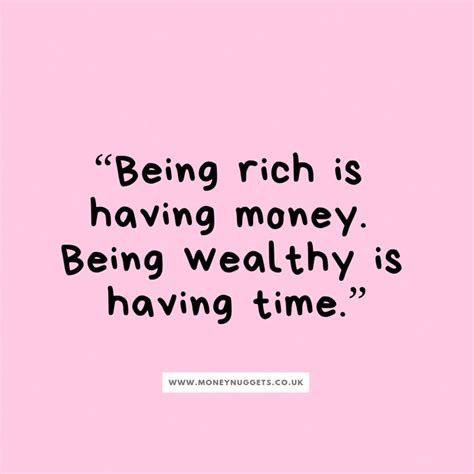 “being Rich Is Having Money Being Wealthy Is Having Time ” Margaret