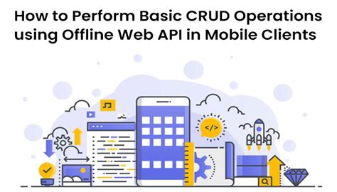 basic crud operations using offline web api in mobile clients
