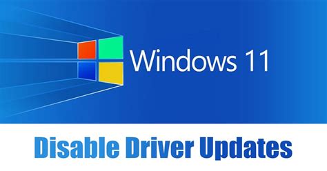 How To Disable Automatic Driver Updates In Windows 11