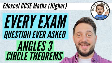 Every Exam Question Ever Asked… Angles 3 Circle Theorems [edexcel