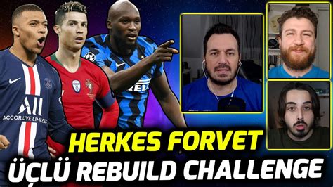 Her Mevkİye Forvet Koyduk ÜÇlÜ Rebuild Challenge Fifa 22 Karİyer