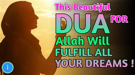 This Beautiful Dua For Allah Will Fulfill All Your Dreams