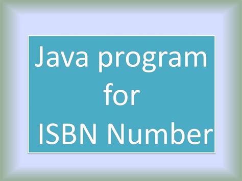 technical tips trick and java tutorials java program for isbn number