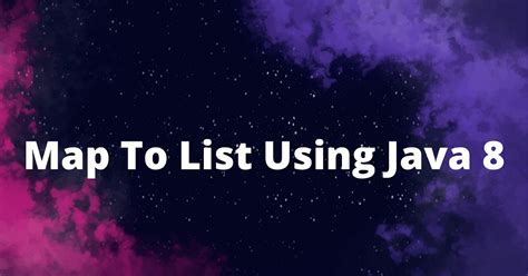 how to convert map into list using java 8 information buzz