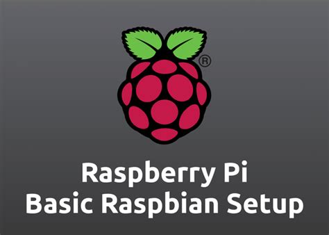 raspberry pi basic setup on raspbian raspberry pi os