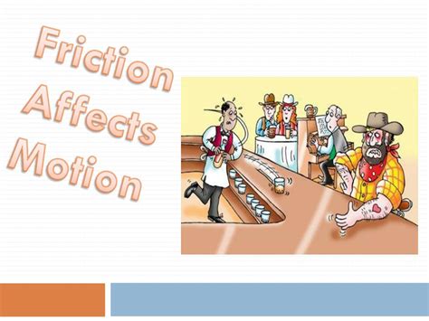 Ppt Friction Affects Motion Powerpoint Presentation Free Download