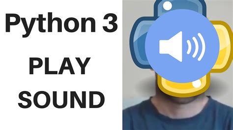 python 3 lesson 11 play sounds youtube
