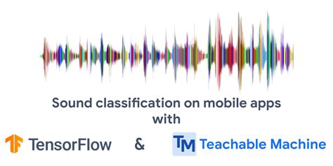 build sound classification models for mobile apps with teachable