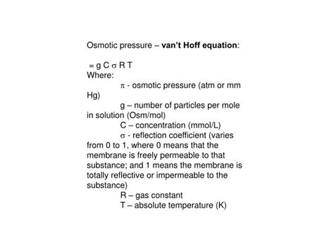 Ppt Osmotic Pressure – Vant Hoff Equation G C R T Where