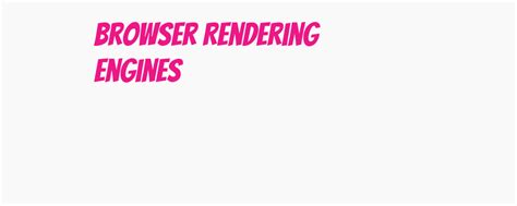 How Do Browser Rendering Engines Affect Cross Browser Compatibility