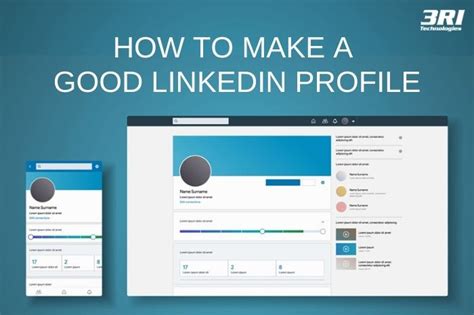 how to create a good linkedin profile 3ri technologies pvt ltd