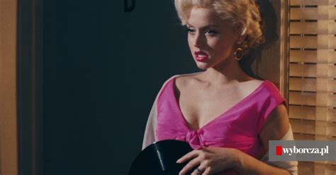Blondynka Ana De Armas O Roli O Marilyn Monroe Zagrałam Kobietę