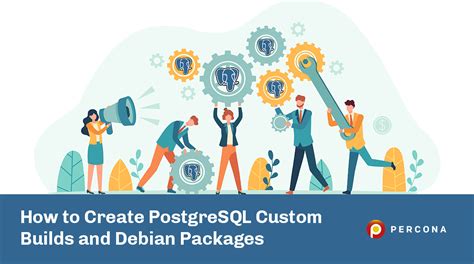 how to create postgresql custom builds and debian packages percona