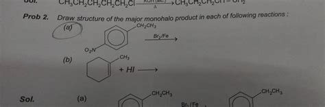 Prob 2 Draw Structure Of The Major Monohalo Product In Each Of Following