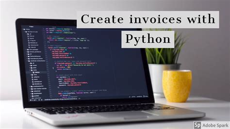 how to create invoices with python 3 youtube