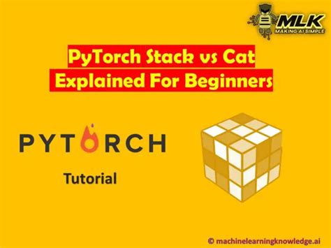 pytorch stack vs cat explained for beginners mlk machine learning
