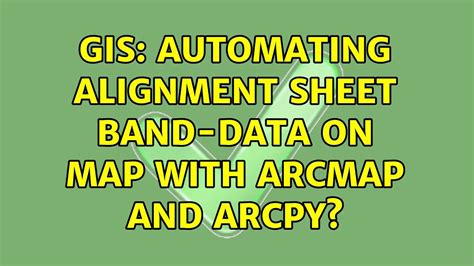 gis automating alignment sheet band data on map with arcmap and arcpy