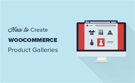 how to create a woocommerce product image gallery step by
