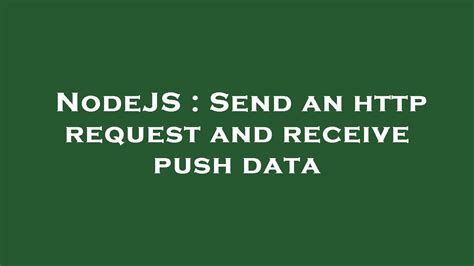 nodejs send an request and receive push data youtube