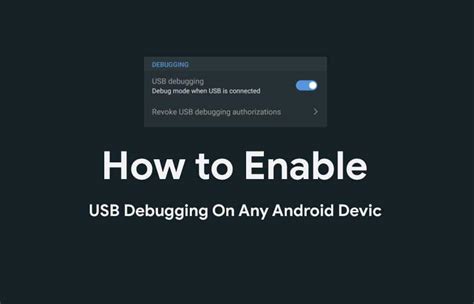 how to enable usb debugging mode on android tech follows