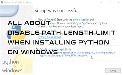 all about disable path length limit option when installing python on