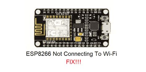 esp8266 not connecting to wifi 7 ways to fix internet access guide