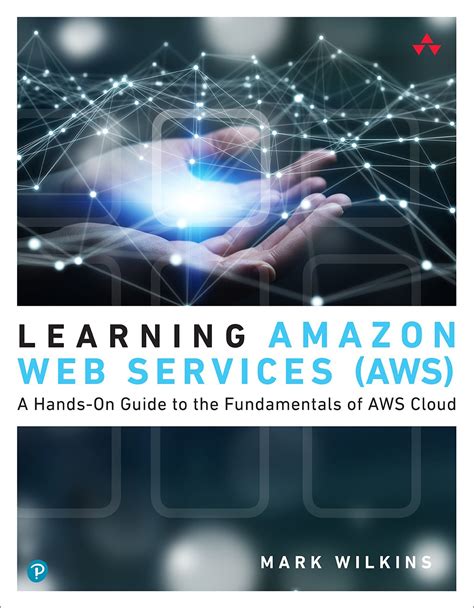 learning amazon web services aws a hands on guide to the