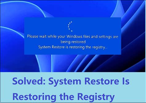 System Restore Is Restoring The Registry Windows 11 10 8 7 [2024 Tips