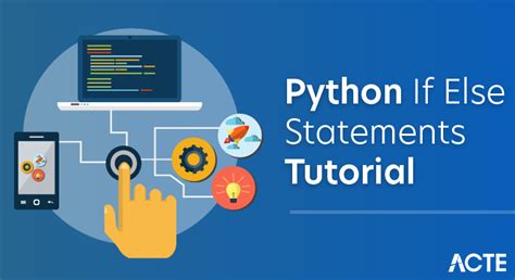 if else statements python tutorial the ultimate guide [step in]